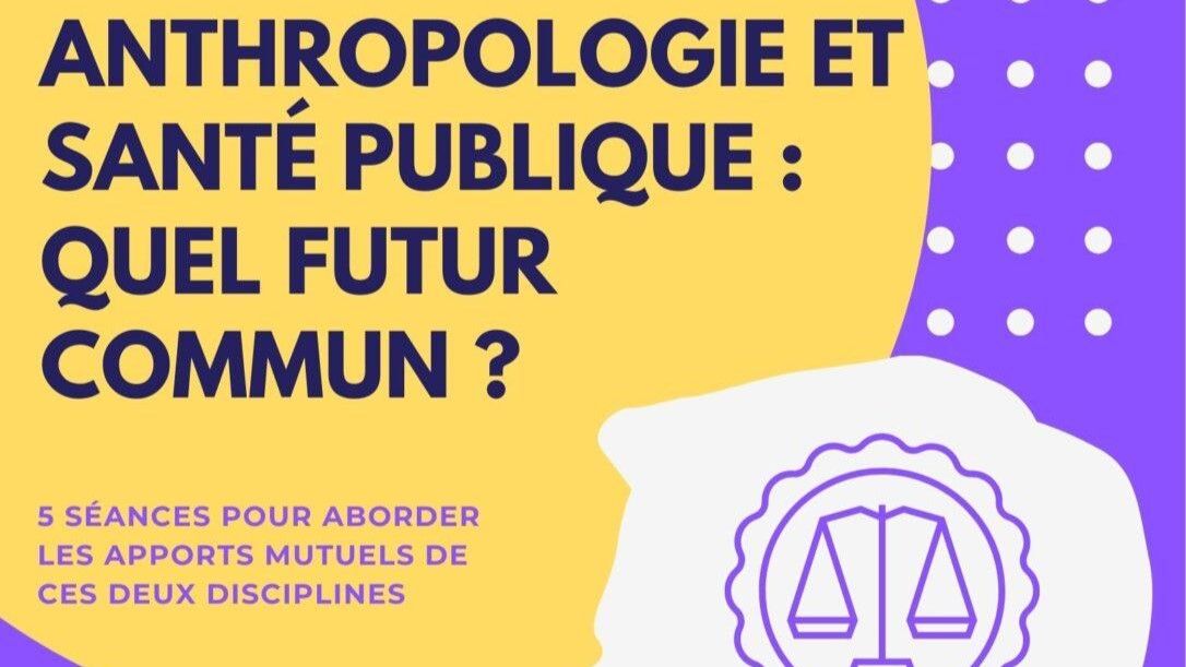 Cycle de conférences : Anthropologie et santé publique : quel futur ...